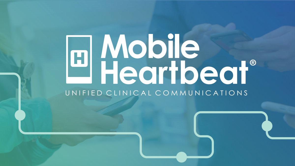 Clinical Communication and Collaboration - Mobile Heartbeat